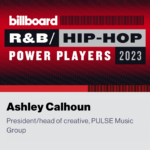 Pulse Music Group ASHLEY CALHOUN NAMED TO BILLBOARD’S R&B/HIP-HOP ...